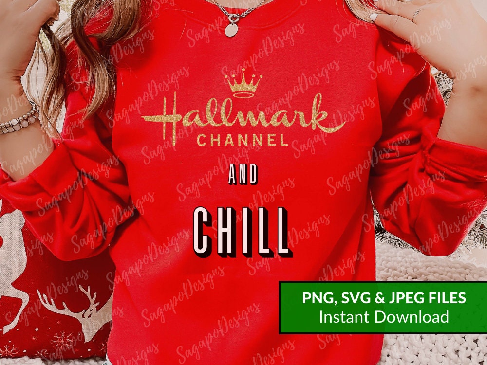 Hallmark Channel and Chill Svg Funny Christmas SVG Christmas Shirt SVG ...