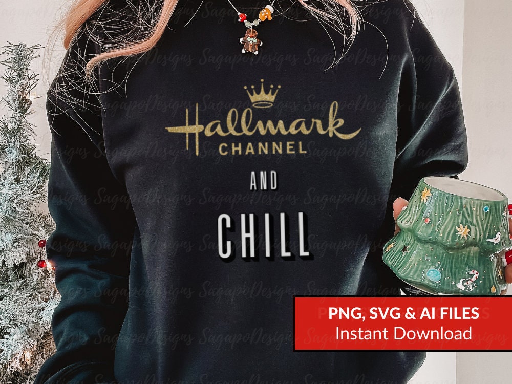 Hallmark Channel and Chill Svg Funny Christmas SVG Christmas Shirt SVG ...