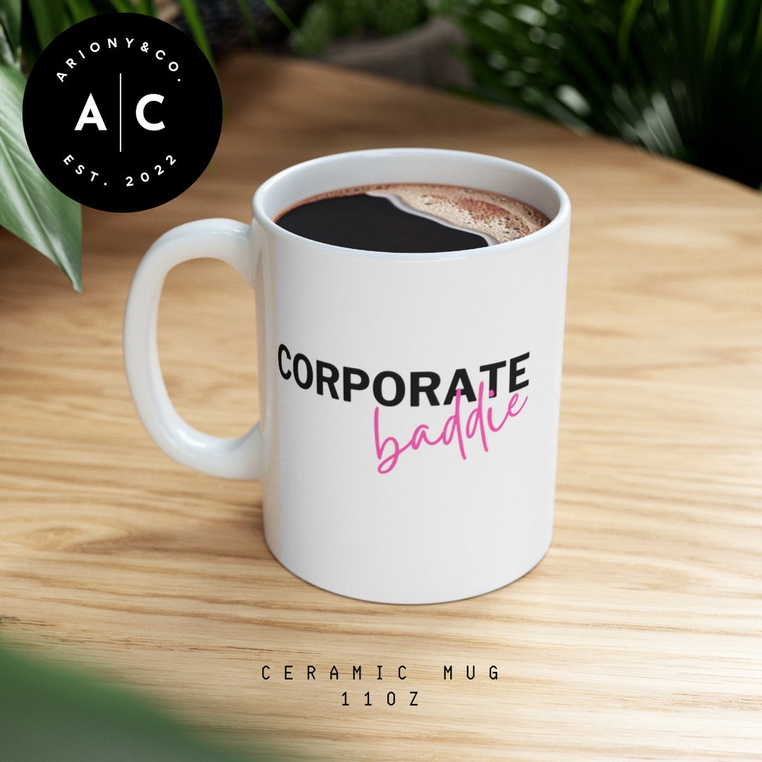 Corporate Baddie Corporate Baddie Mug Funny Coffee Mugs - Etsy