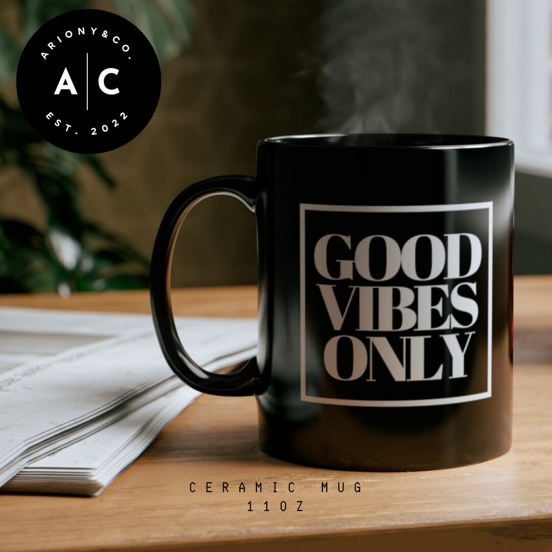 Good Vibes Only Mug, Inspirational Mug, Manifestation Mugs, Gifts for ...