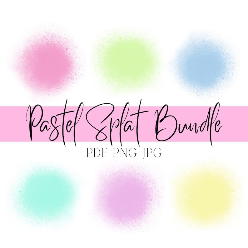 Pastel Paint Splat PNG Bundle, Pastel Splash Clipart, Sublimation ...