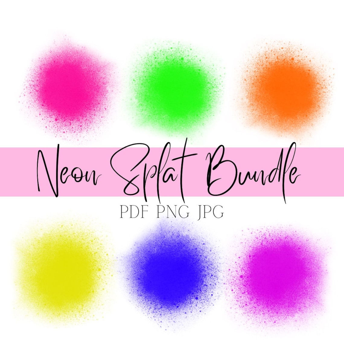 Neon Paint Splat PNG, Neon Splatter PNG, Neon Sublimation Bundle ...
