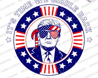 Trump Circle Back Png - Etsy