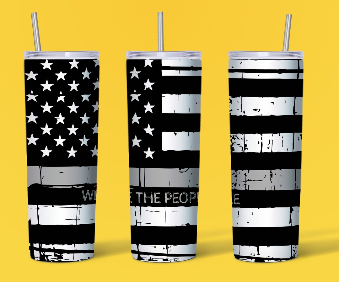 We the People 20 Oz Tumbler Sublimation Design (JPG File Digital) - Etsy