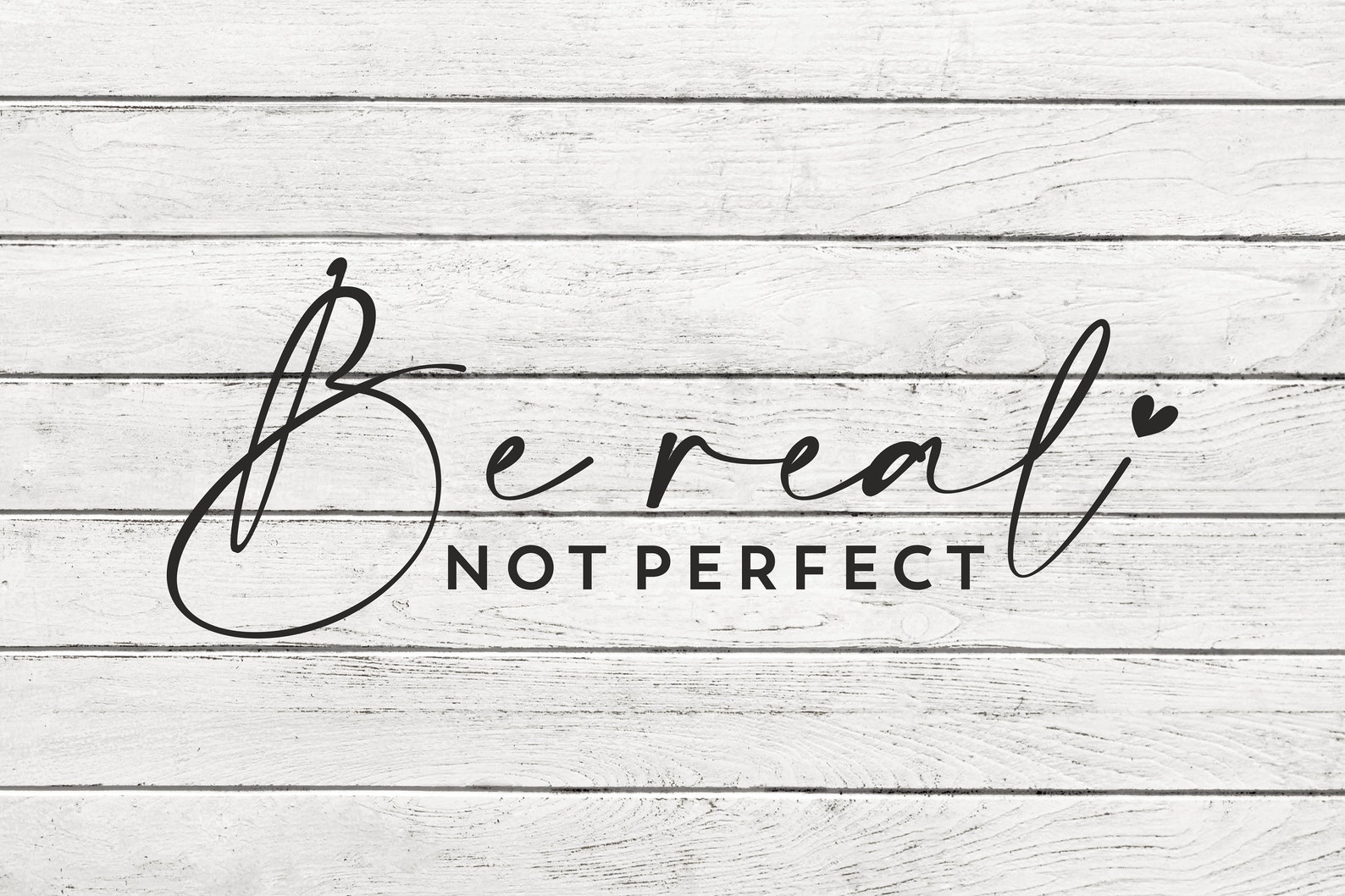 Be Real Not Perfect Svg Png, Inspirational Quote Svg, Be Real Svg ...