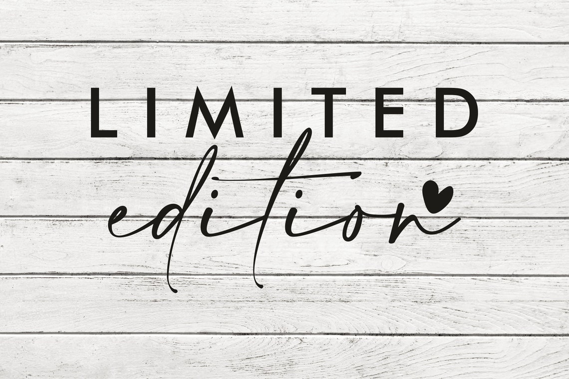 Limited Edition SVG PNG, Unique Svg, Motivational Svg, Positive Quote ...