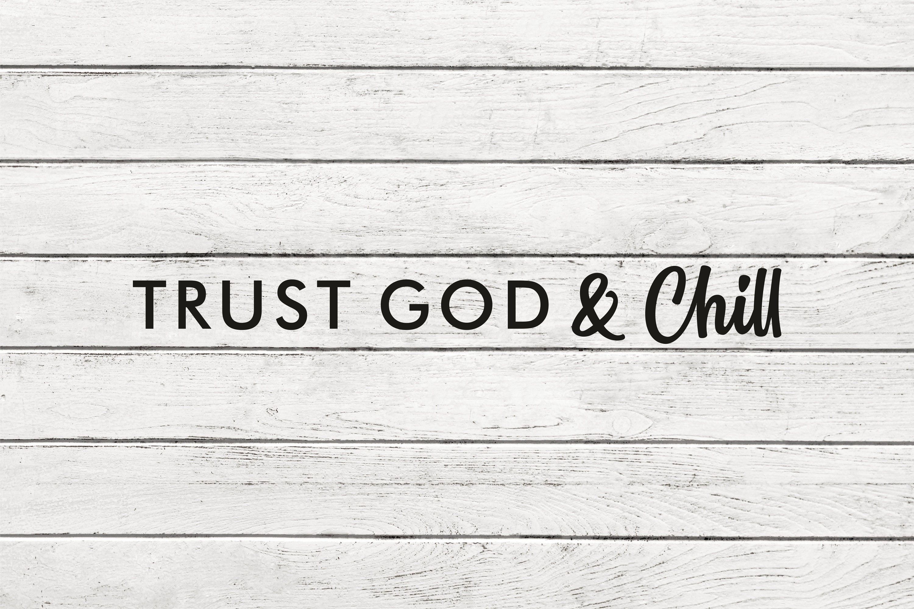 Trust God and Chill Svg, Christian Quotes (digital File) - Etsy
