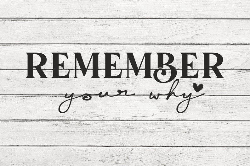 Remember Your Why SVG PNG Love Yourself SVG Happiness Svg - Etsy