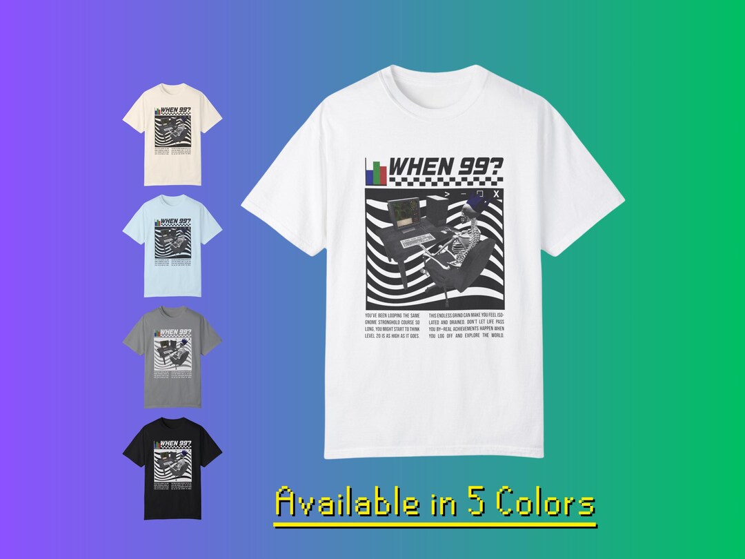 Old School Runescape T-shirt ,when 99': OSRS Clothing Gift & Merch ...