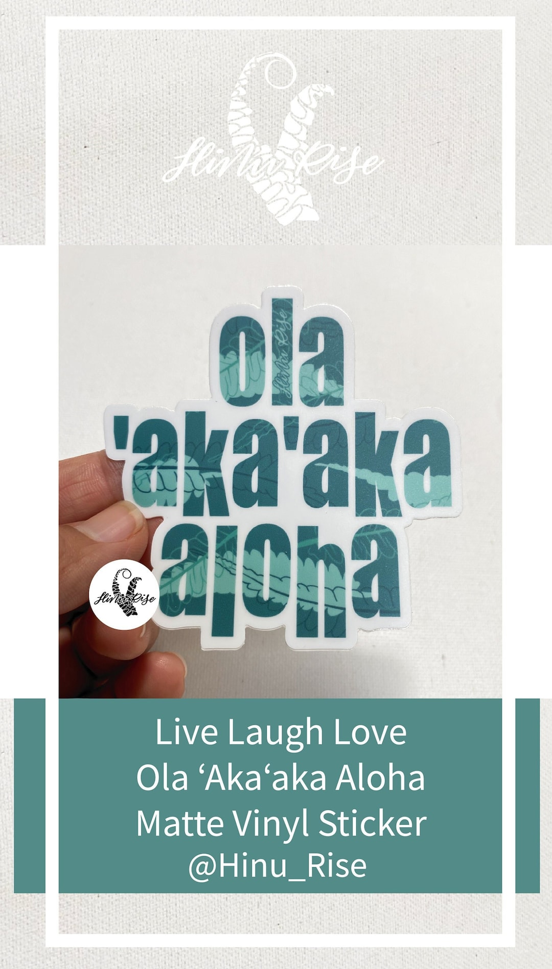 3” X 3” Matte Vinyl Ola ‘aka’aka Aloha Pepili, Live Laugh Love Sticker ...