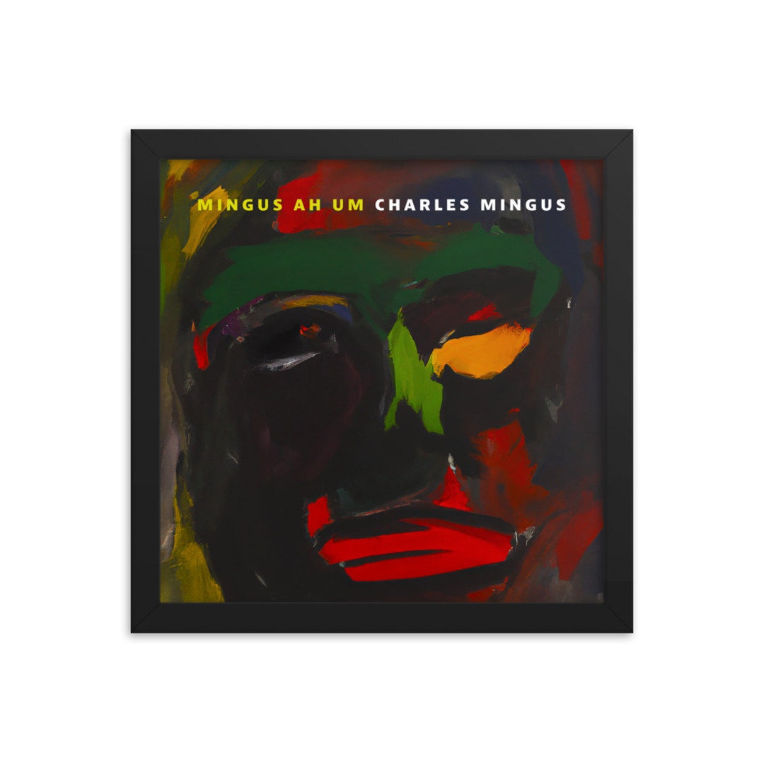Mingus Ah Um by Charles Mingus Framed Poster - Etsy