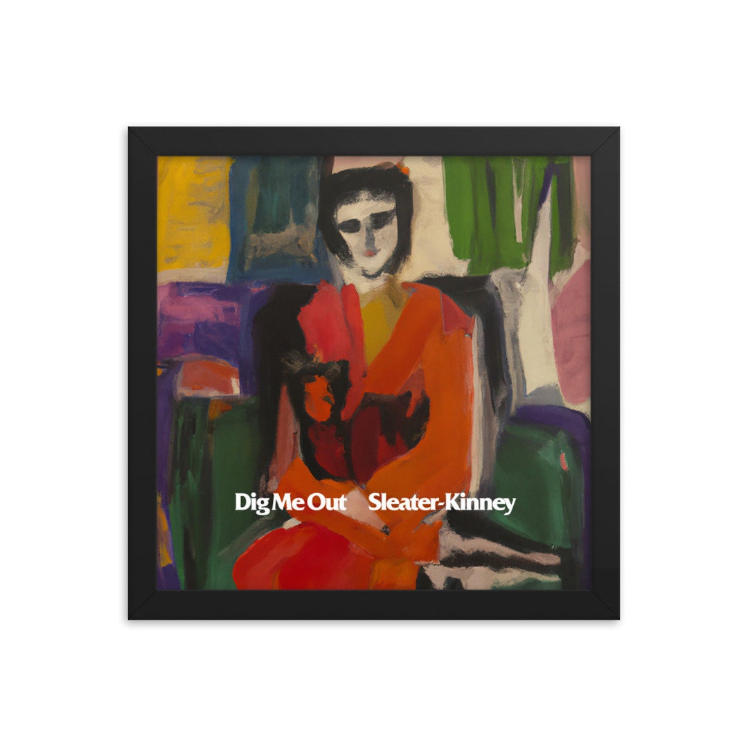 Dig Me Out by Sleater-kinney Framed Poster - Etsy