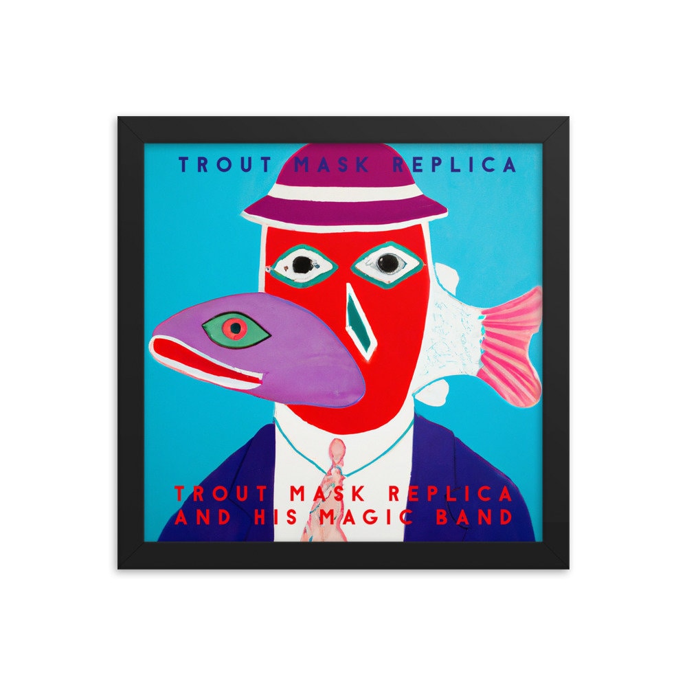 Trout Mask Replica by Captain Beefheart and His Magic Band Framed ...