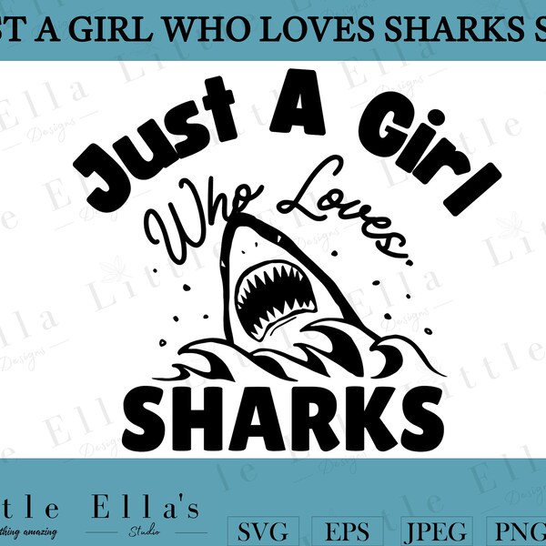 Just a Girl Who Loves Sharks Svg - Etsy