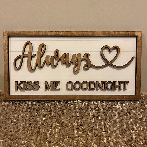 Always Kiss Me Goodnight Sign - Etsy
