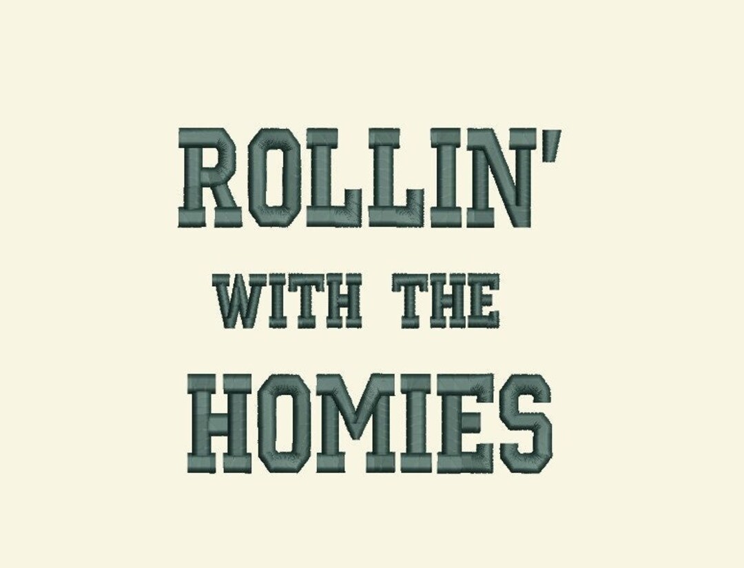 Rollin With the Homies Embroidery File - Etsy