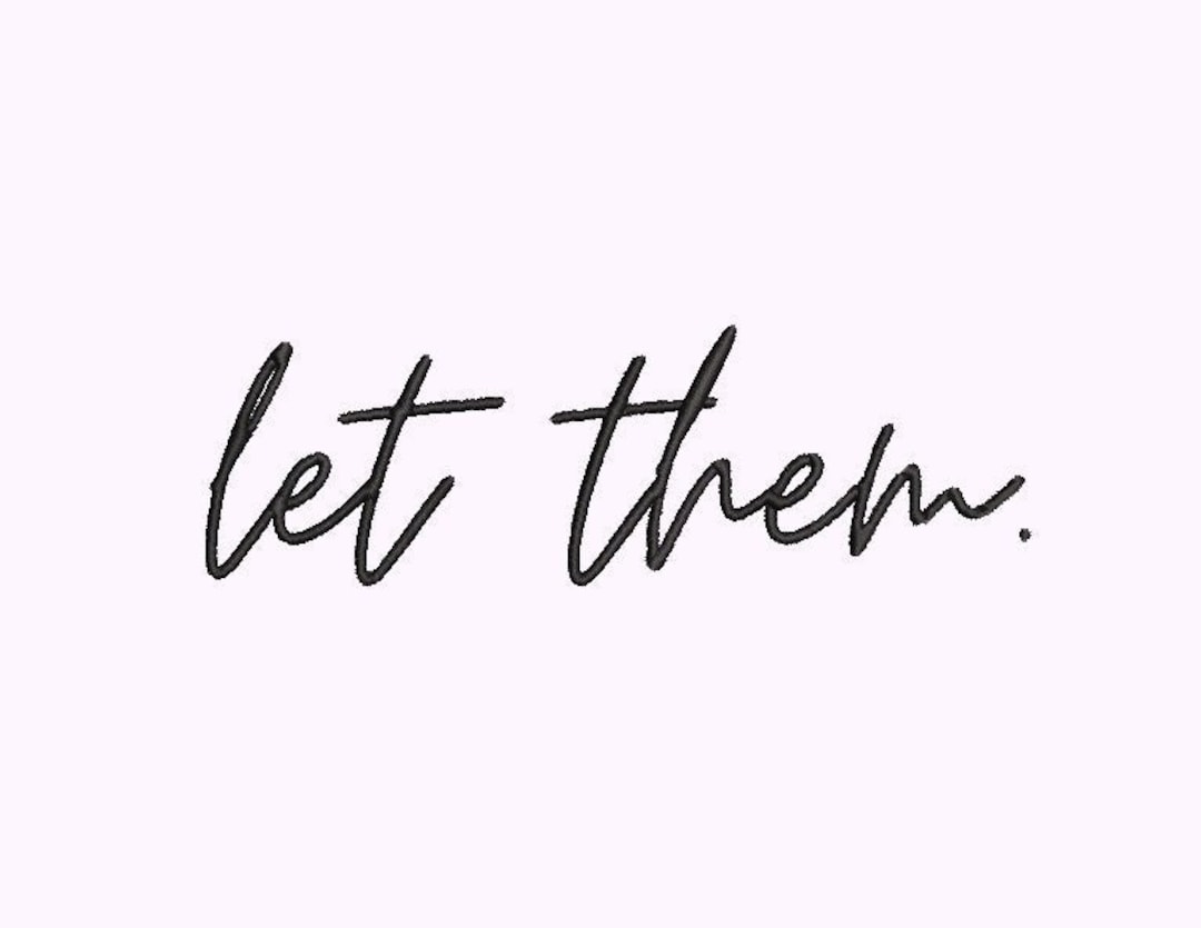 Let Them Embroidery File - Etsy