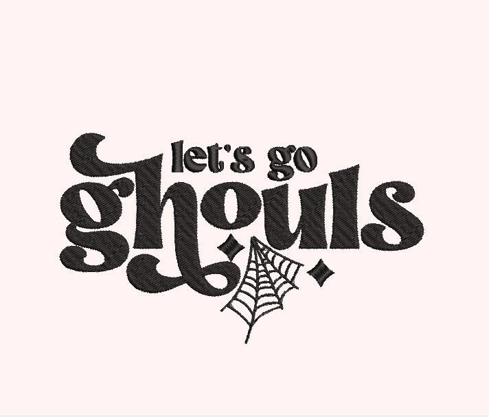 Halloween Lets Go Ghouls Embroidery File - Etsy