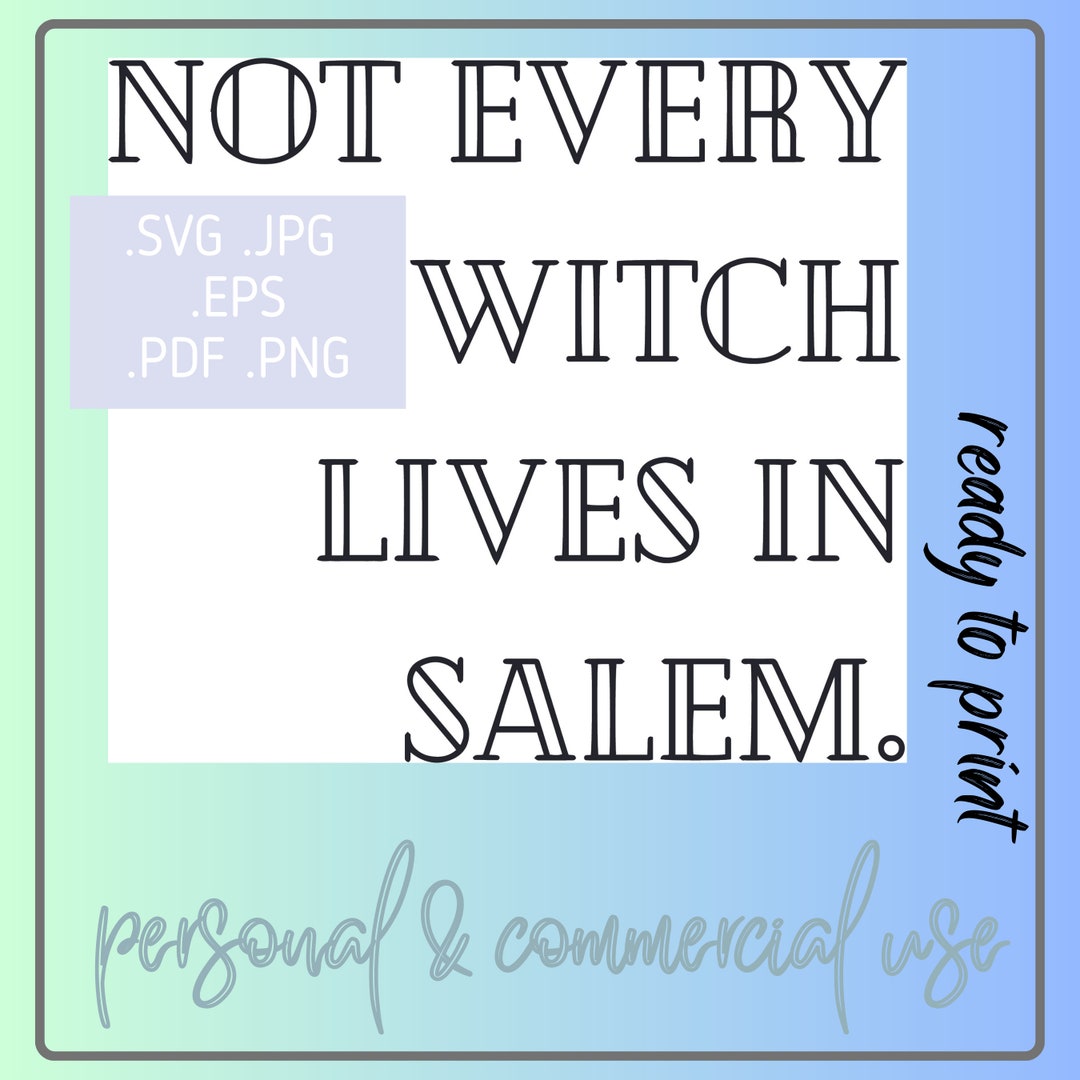 Not Every Witch Lives in Salem SVG, Halloween SVG, Halloween Cut File ...