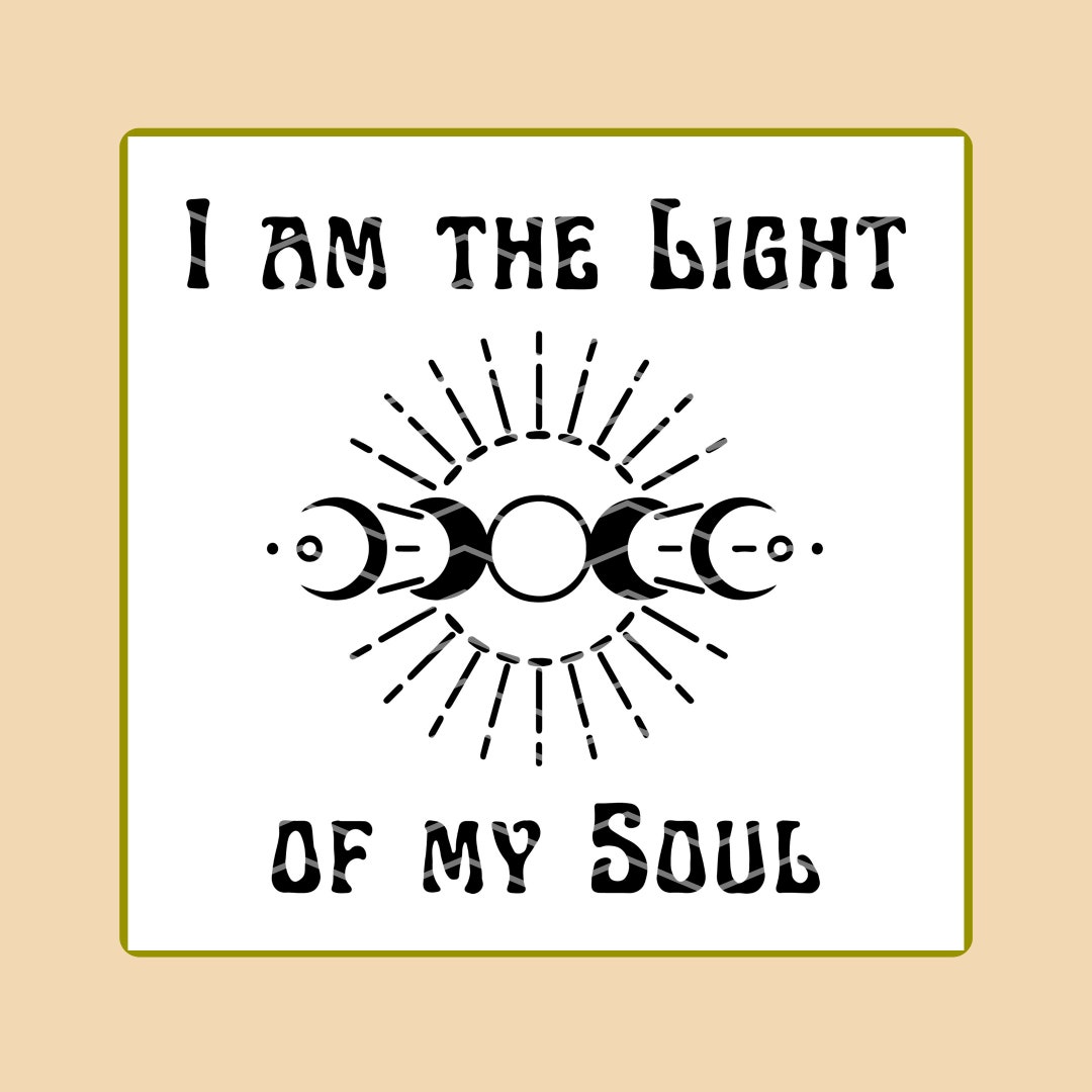 I Am the Light of My Soul SVG Vector Art Digital Design - Etsy