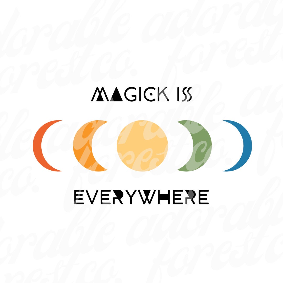 Magick is Everywhere SVG, Vector Art, Digital Design, Shirt Cut File - Etsy
