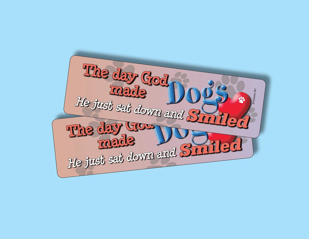 The Day God Made Dogs He Just Sat Down and Smiled Verse Bookmarks - Etsy