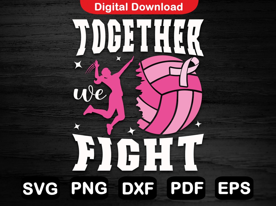 Breast Cancer Awareness Volleyball SVG: Together We Fight (digital ...