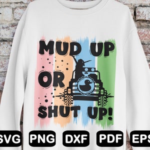 Mud up or Shut up off Road Girl Svg, Dirty Girl Svg, 4x4 Mudding Svg ...