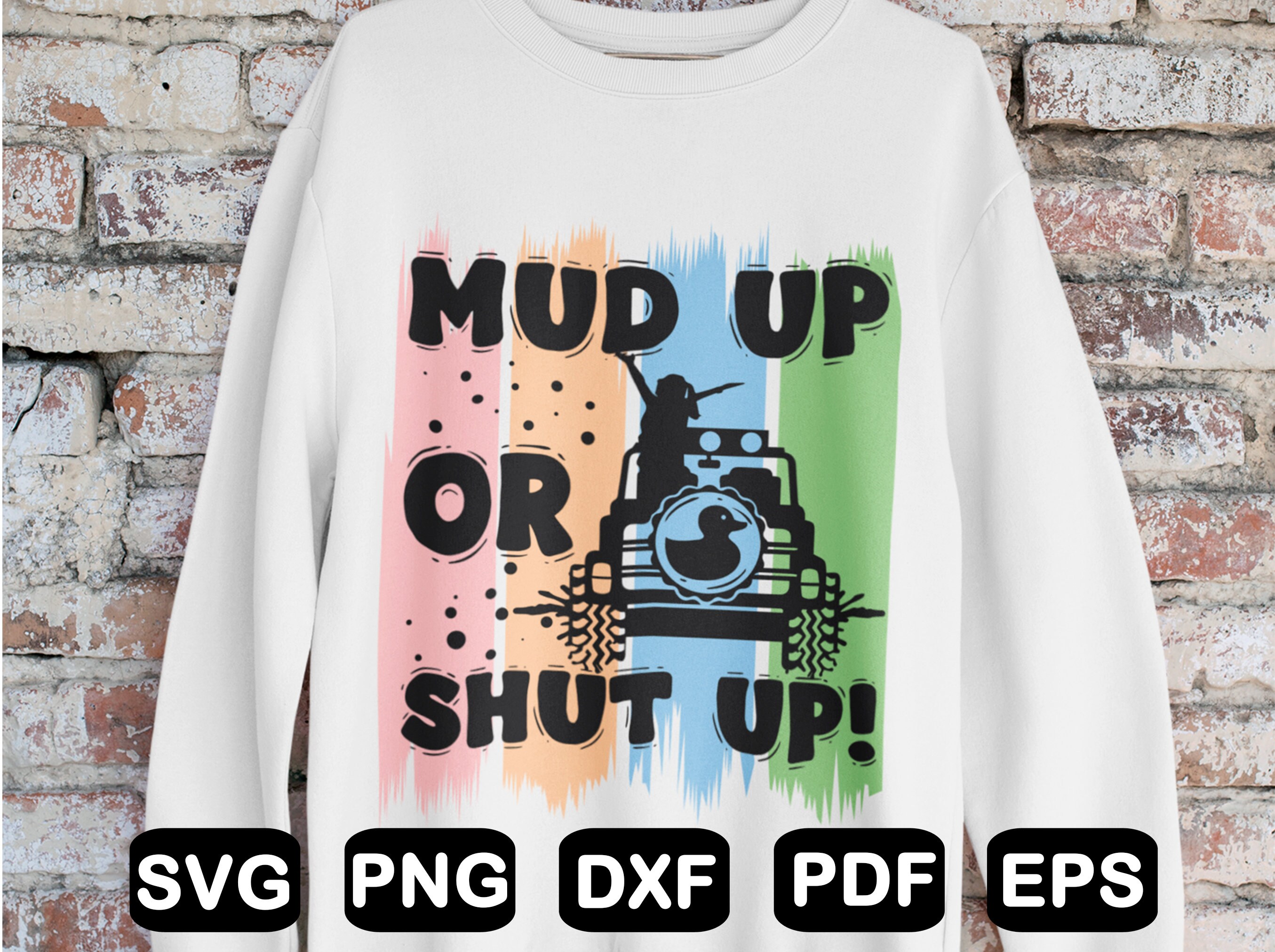 Mud up or Shut up off Road Girl Svg, Dirty Girl Svg, 4x4 Mudding Svg ...
