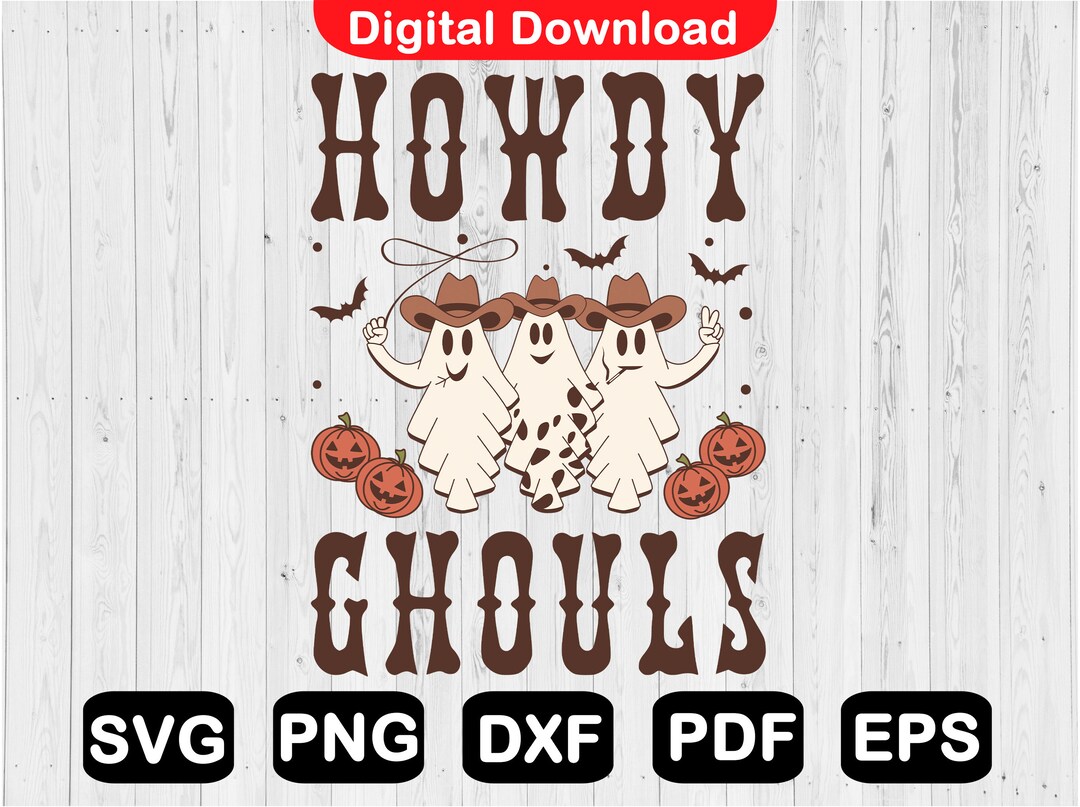 Howdy Ghouls SVG: Western Halloween Ghost Cowboy (digital Download) - Etsy