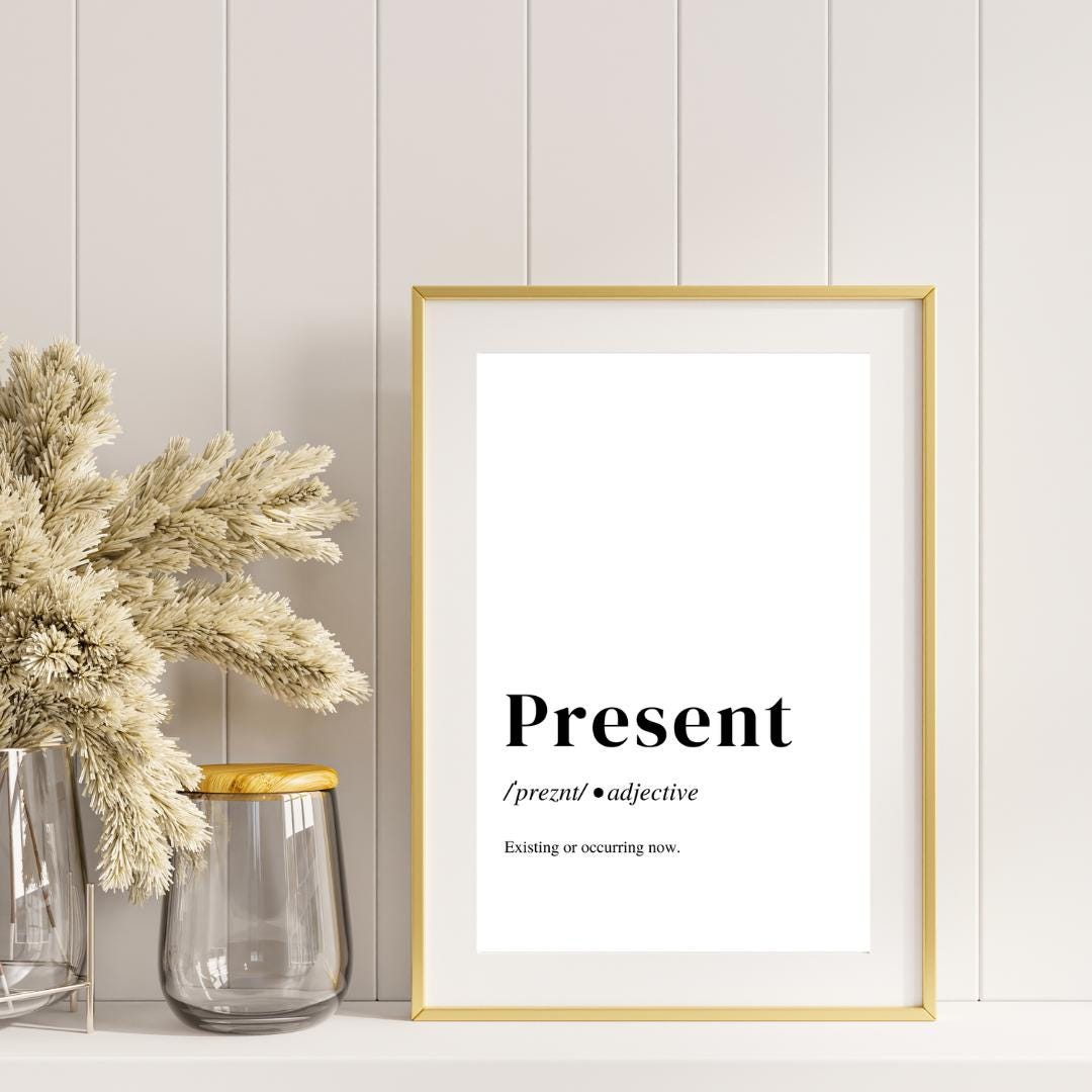 Present Definition Art Print Present Wall Art Words Present Wall Decor ...