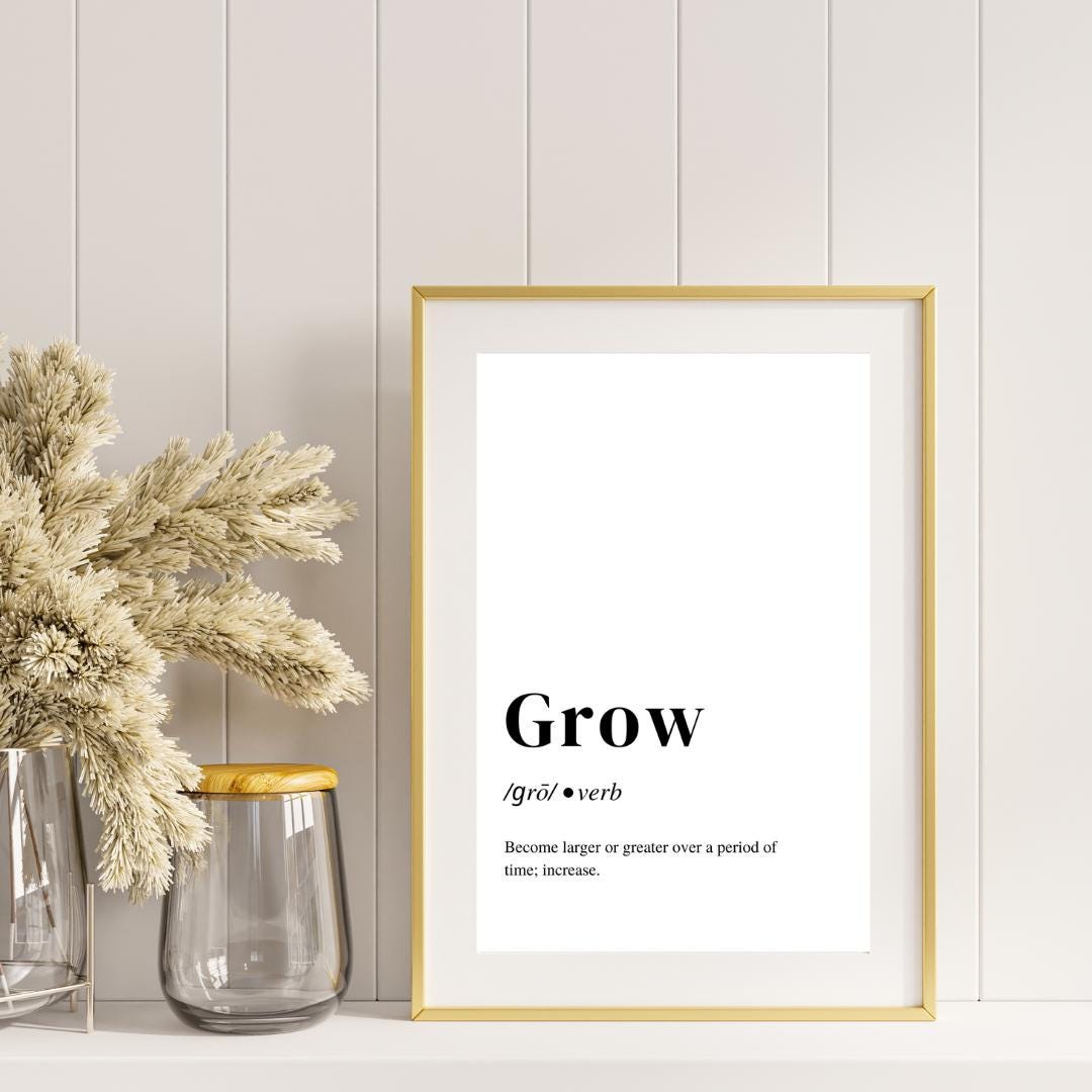 Grow Definition Art Print Grow Wall Art Words Grow Wall Decor Grow ...