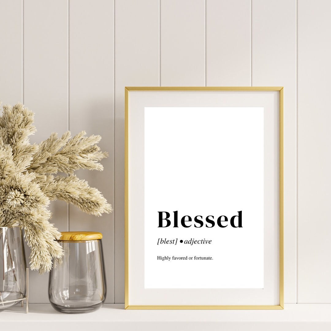 Blessed Definition Art Print Wall Art Words Blessed Wall Art Blessed ...