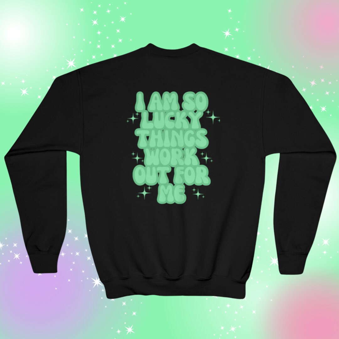 Lucky Things Work Out for Me Affirmation Youth Crewneck Sweatshirt ...