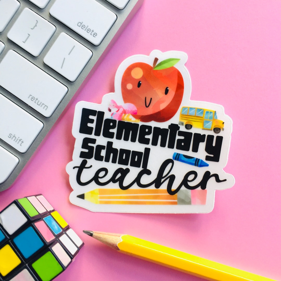 Elementary School Teacher Sticker - Waterproof Vinyl Decal - Etsy