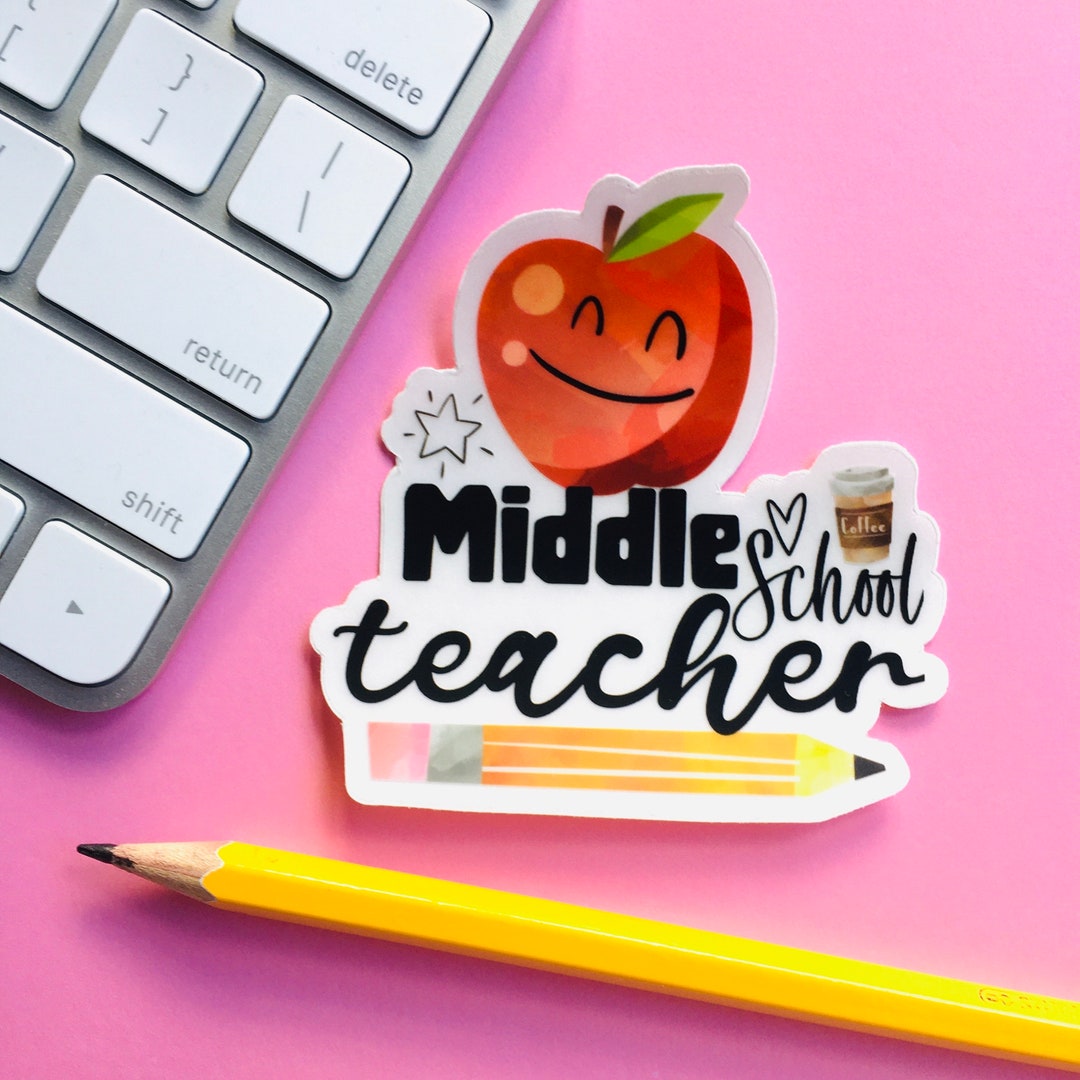 Middle School Teacher Sticker/vinyl Decal - Etsy
