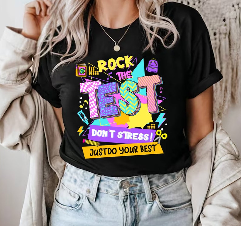 Rock the Test Png, Testing Day Sublimation, Don't Stress Just Do Your ...