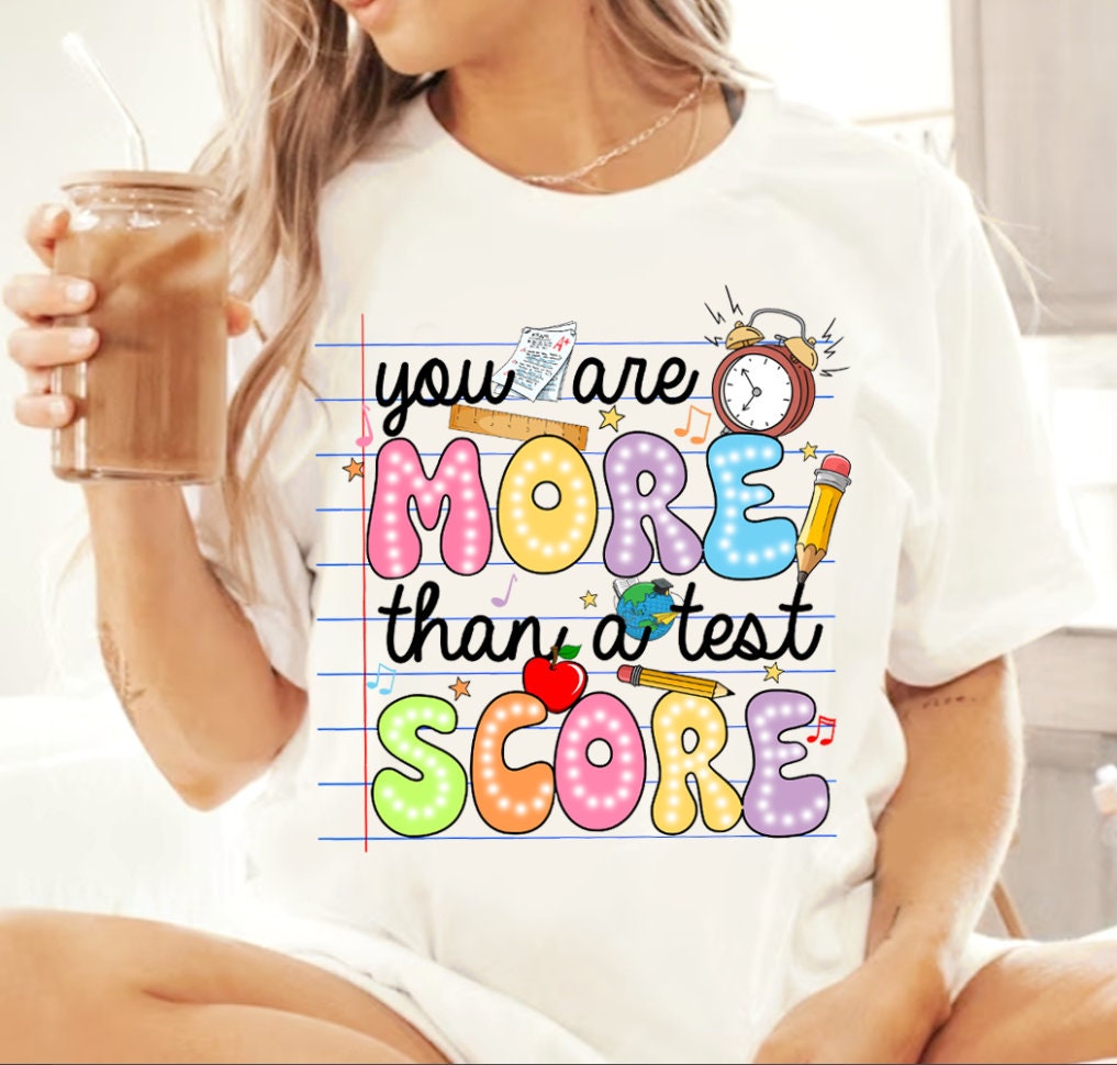 You're More Than a Test Score PNG, You Got This Test Day PNG, Funny ...