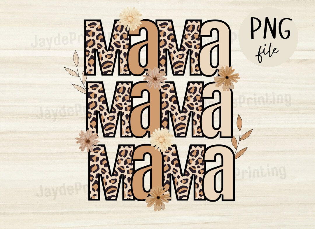Mama Png Design Mama Png Designs Mama Cheetah Print Mama Printable ...