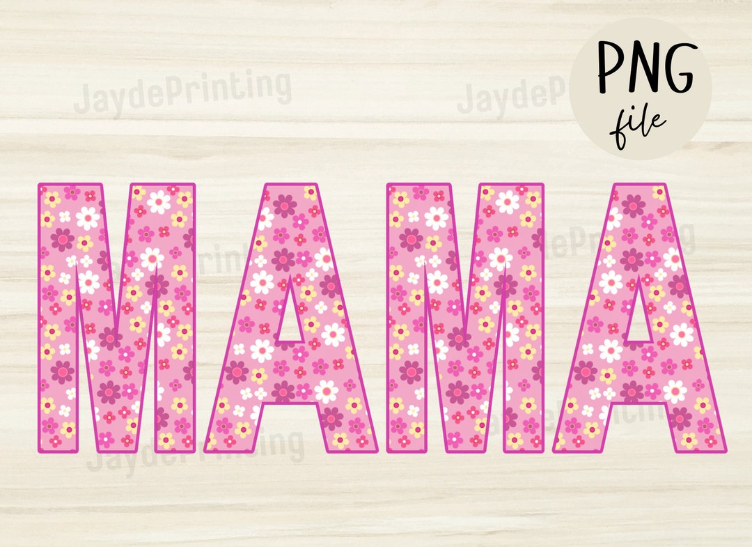 Mama Png Design Pink Floral Mama Printable Instant Download Mother’s ...