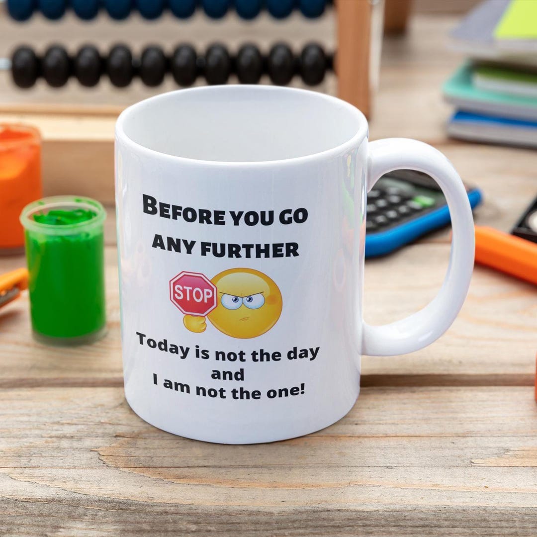 Funny Coffee Mug: "today is Not the Day", 11 Oz Ceramic Two-tone Mug ...