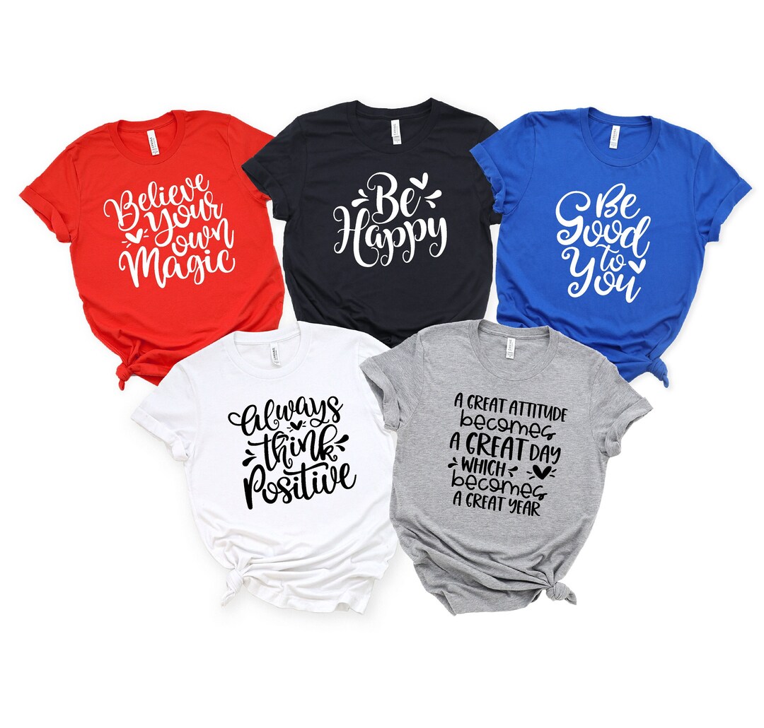 Custom Motivational Quote Shirt, Positive Shirt, Positive Vibes T Shirt ...