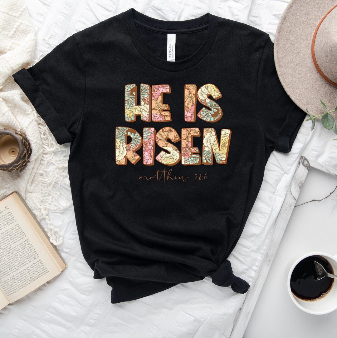 Easter Christian He is Risen Shirt, Christian Easter He is Risen Shirt ...