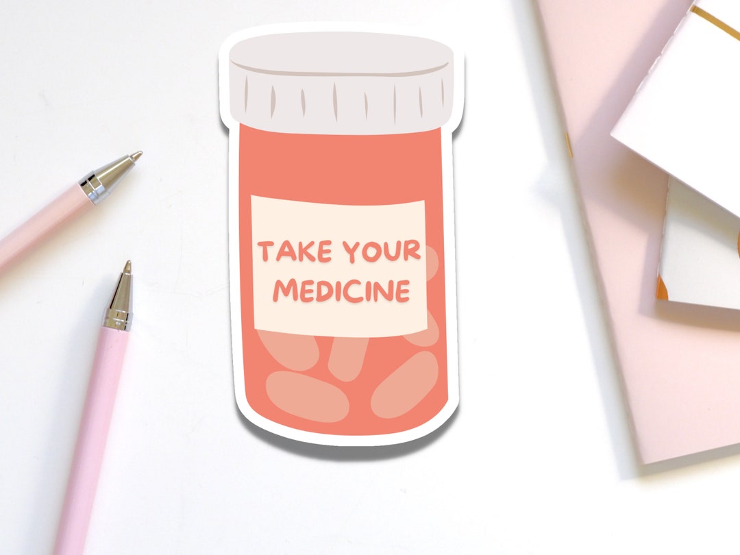 Take Your Medicine Reminder Sticker for Laptop | Prescription Pill ...