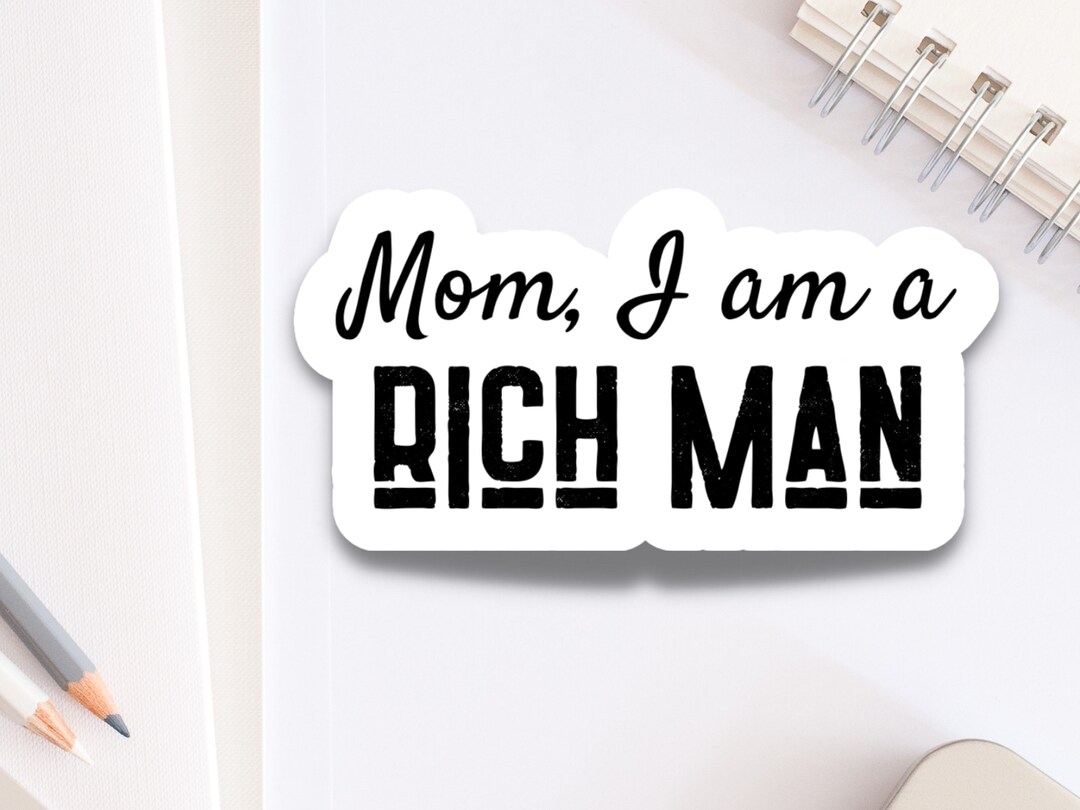 Mom, I Am A Rich Man Sticker for Laptop | Cher Quote Decal for Water ...