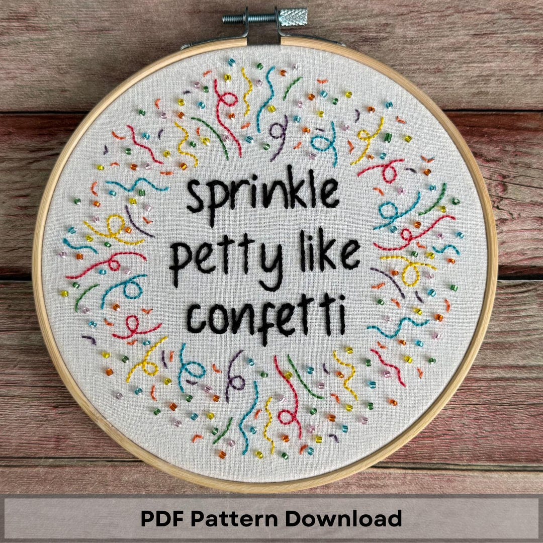 Snarky Confetti Embroidery Pattern: "sprinkle Petty" Quote (PDF ...