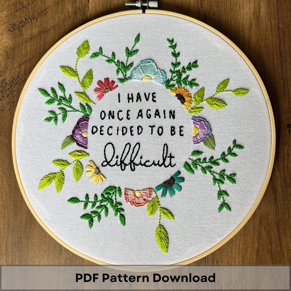 Snarky Embroidery Pattern: I Have Decided to Be Difficult (PDF Download ...