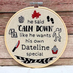 He Said 'calm Down' Like He Wants His Own Dateline Special Snarky Quote ...