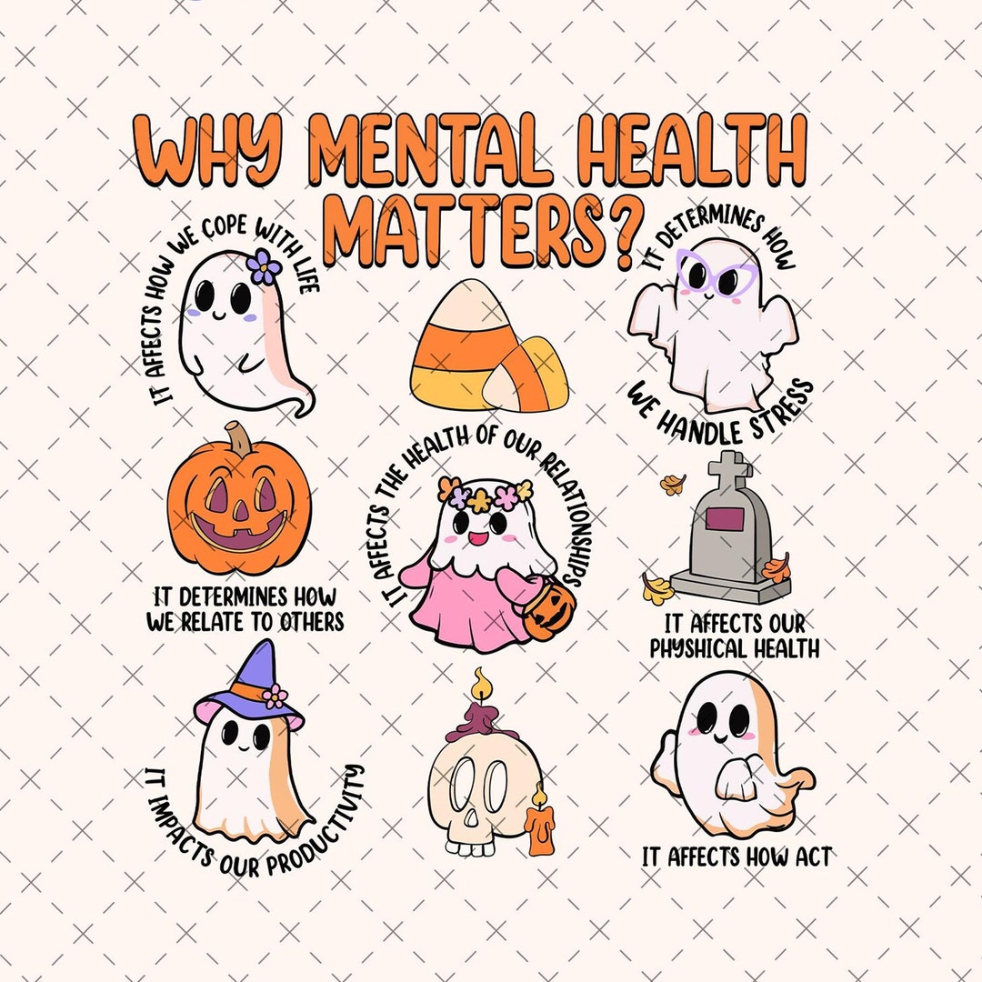 Why Mental Health Matters Png, Mental Health Halloween Png, Don't Ghost ...