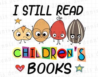 I Still Read Children's Books PNG, Teacher Library Storybook ...